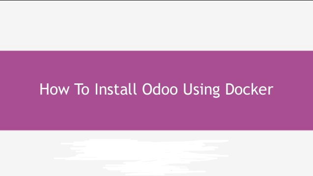 How To Install Odoo With Docker And Add External Modules Quickhax